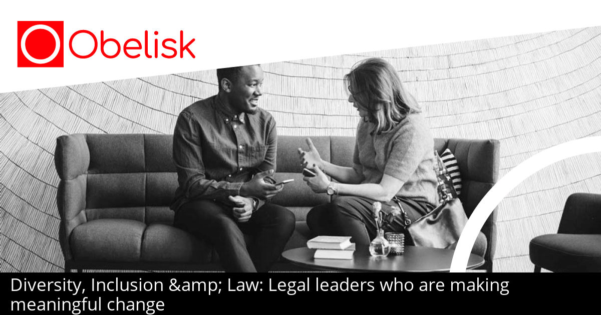 Diversity, Inclusion & Law: Legal leaders who are making meaningful ...